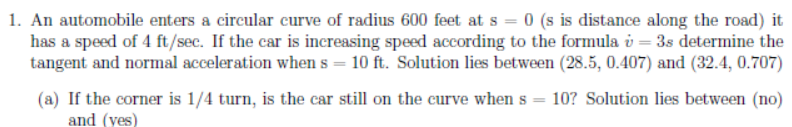 Solved An automobile enters a circular curve of radius 600 | Chegg.com