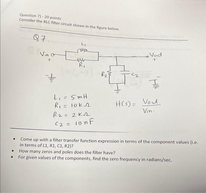 Solved Question 7) - 20 points Consider the RLC filter | Chegg.com Solved Question 7) - 20 points Consider the RLC filter | Chegg.com