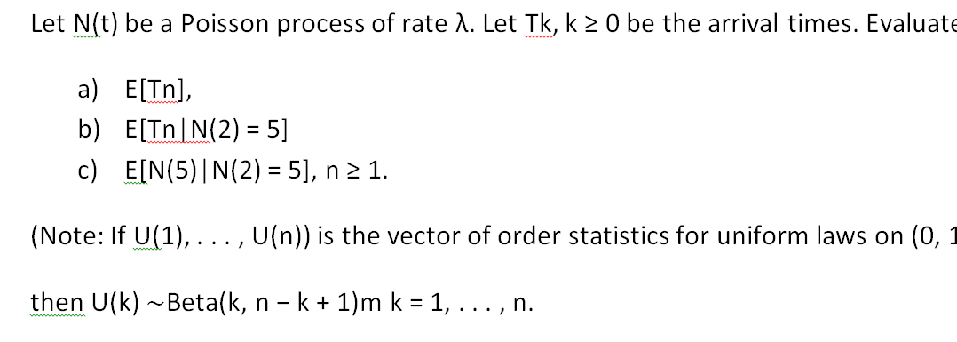 Solved Let N(t) be a Poisson process of rate λ. Let Tk,k≥0 | Chegg.com