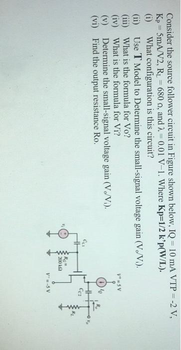 Solved Consider the source follower circuit in Figure shown | Chegg.com
