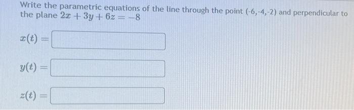 Solved Write the parametric equations of the line through | Chegg.com