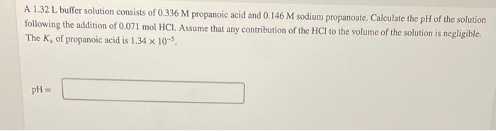 Solved A 1.32 L buffer solution consists of 0.108 M butanoic | Chegg.com