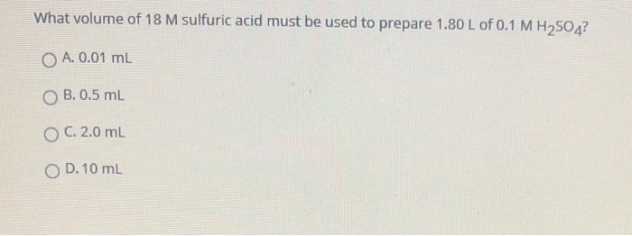 Solved What volume of 18 M sulfuric acid must be used to | Chegg.com
