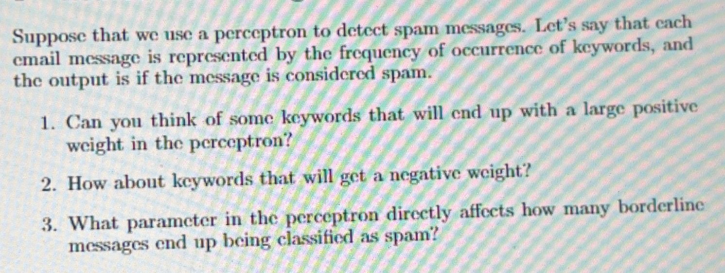 Solved Suppose that we use a perceptron to detect spam | Chegg.com