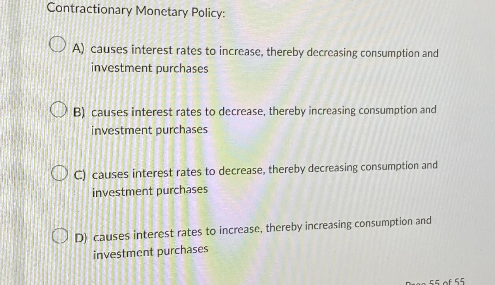 Solved Contractionary Monetary Policy:A) ﻿causes interest | Chegg.com