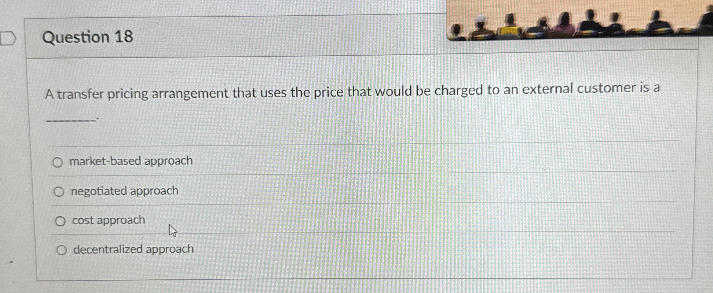 Solved Question 18A transfer pricing arrangement that uses | Chegg.com
