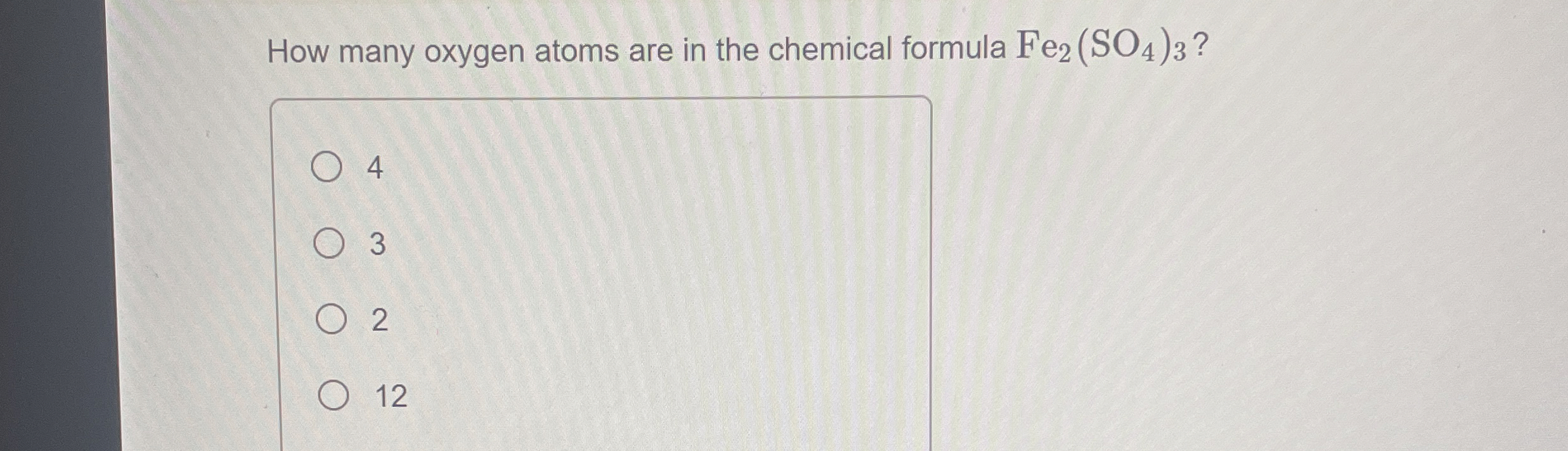 Solved How many oxygen atoms are in the chemical formula | Chegg.com