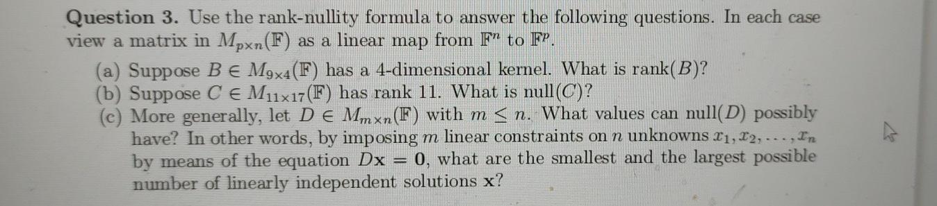 Solved Question 3. Use the rank-nullity formula to answer | Chegg.com