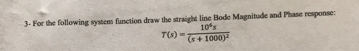 Solved 3- For the following system function draw the | Chegg.com