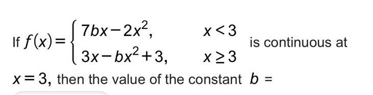 Solved If f(x)={7bx−2x2,3x−bx2+3,x