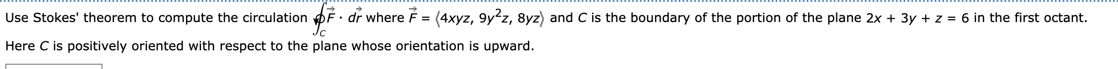 Solved Use Stokes' theorem to ﻿compute the circulation | Chegg.com