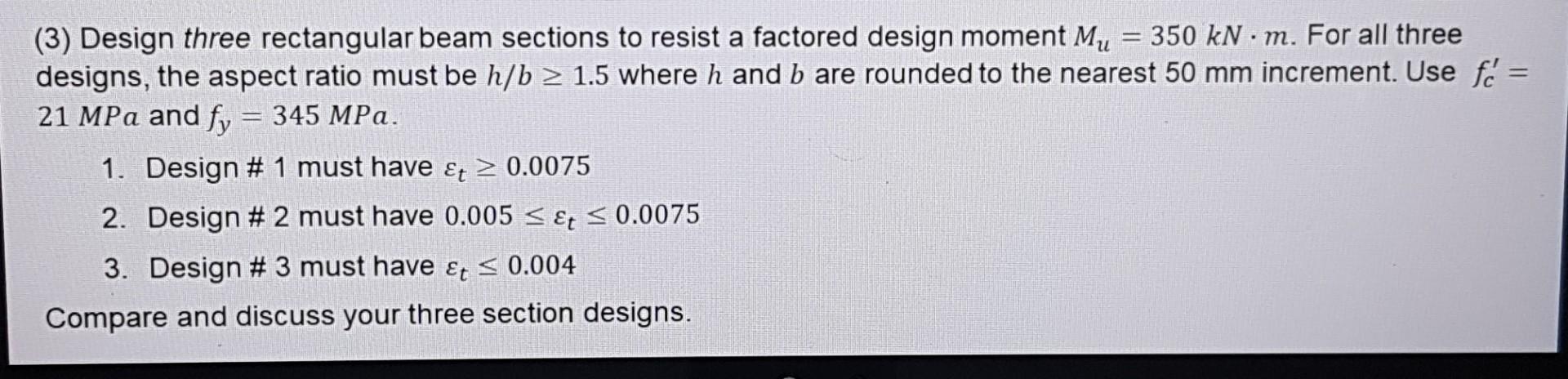 Solved (3) Design three rectangular beam sections to resist | Chegg.com