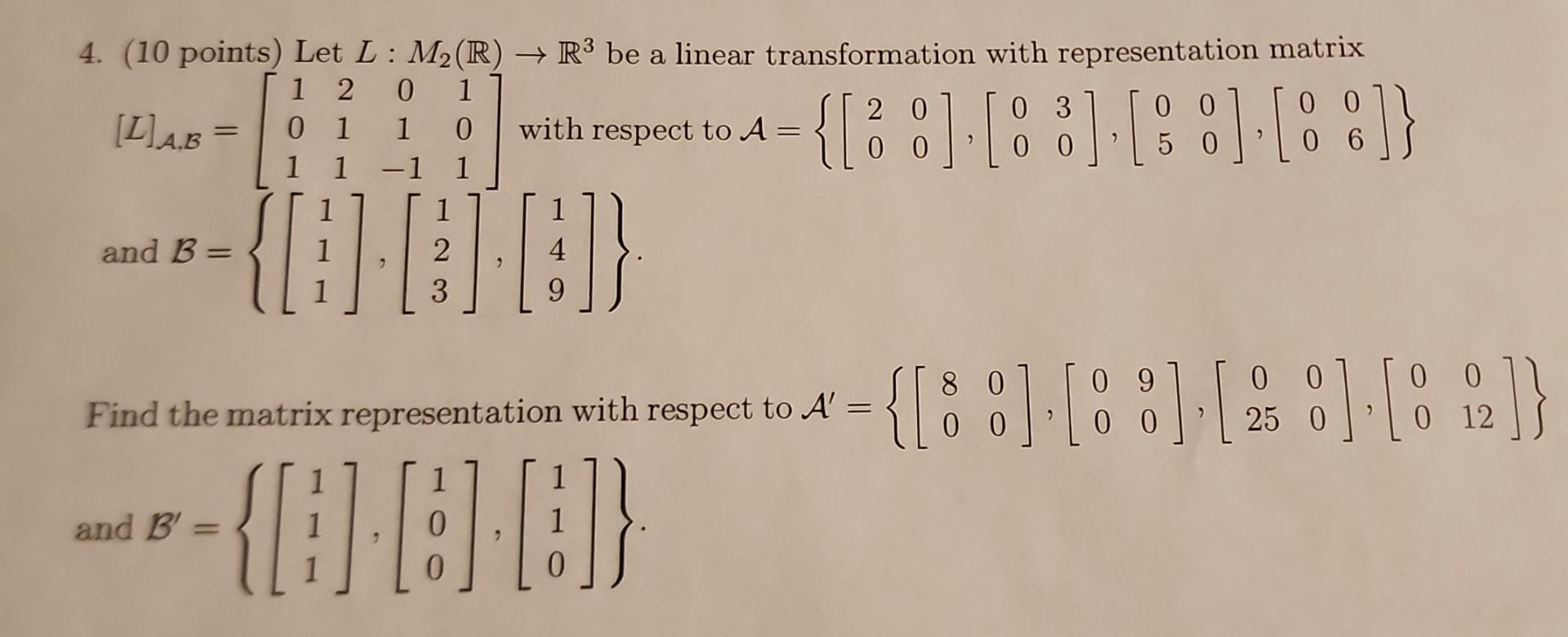 Solved find the matrix representation of L with respect to A | Chegg.com