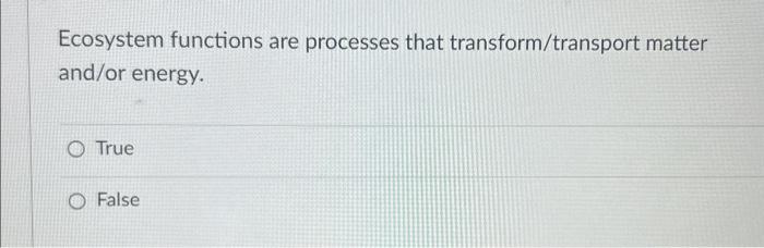 Solved Ecosystem functions are processes that | Chegg.com