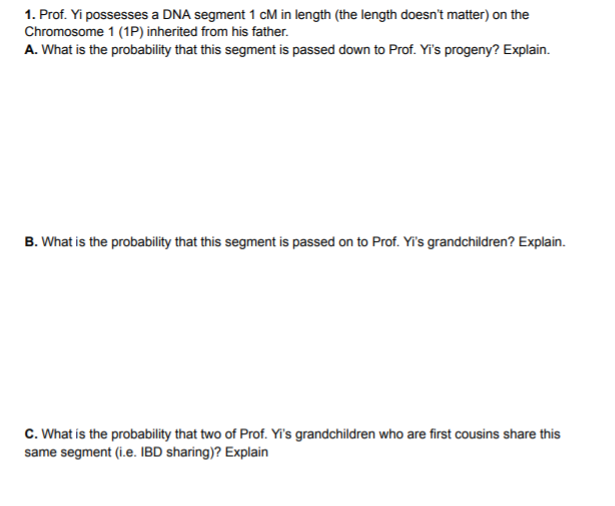 Solved Prof. Yi possesses a DNA segment 1cM ﻿in length (the | Chegg.com
