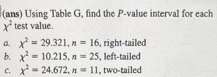 Solved (ans) Using Table G, find the P-value interval for | Chegg.com