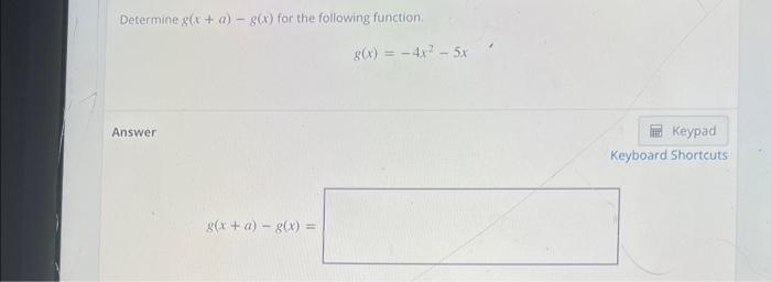 Solved Determine g(x+a)−g(x) for the following function. | Chegg.com