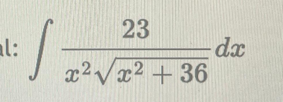 Solved ∫﻿﻿23x2x2+362dx | Chegg.com