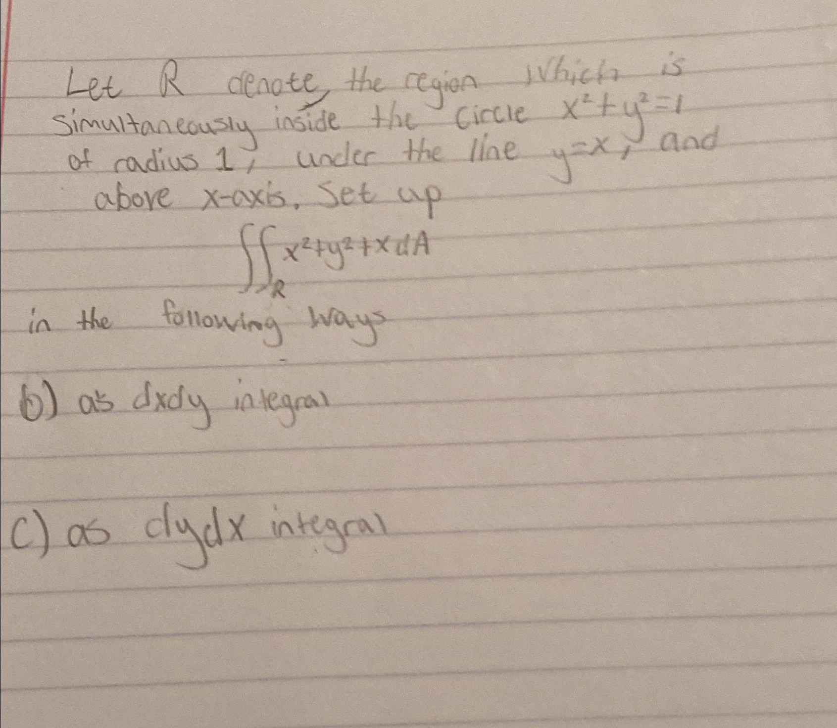 Solved Let R ﻿denote, the region which is simultaneously | Chegg.com