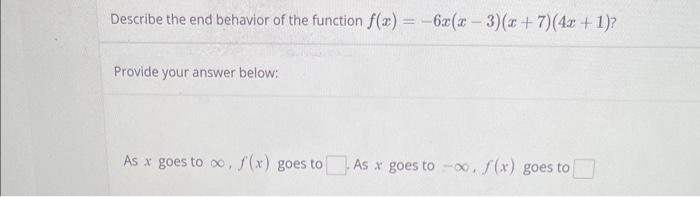 Solved Describe the end behavior of the function | Chegg.com