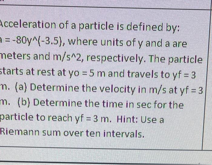 Solved Acceleration of a particle is defined by: | Chegg.com