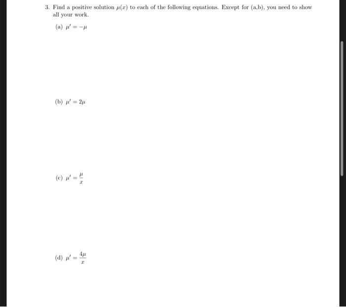 Solved 3. Find a positive solution μ(x) to each of the | Chegg.com