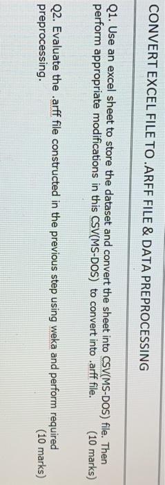 CONVERT EXCEL FILE TO.ARFF FILE & DATA PREPROCESSING | Chegg.com