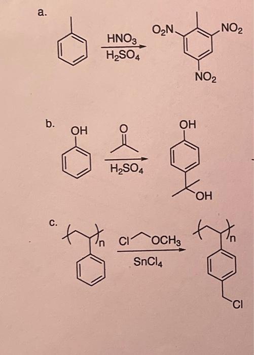 Solved a. ON NO2 HNO3 H2SO4 NO2 b. OH OH H2SO4 OH C. CI OCH3 | Chegg.com