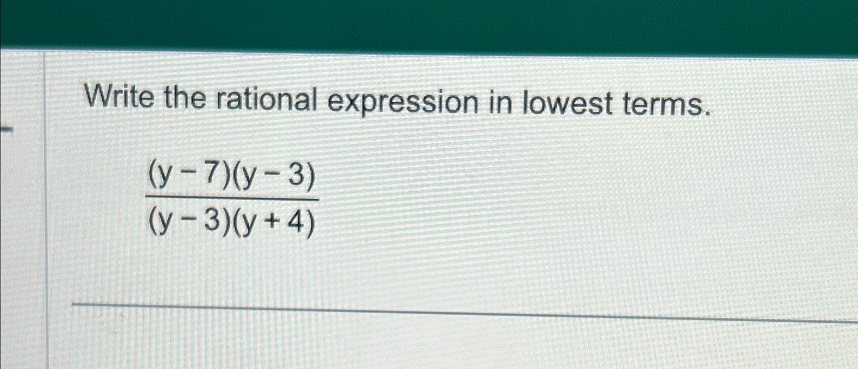 Solved Write the rational expression in lowest | Chegg.com