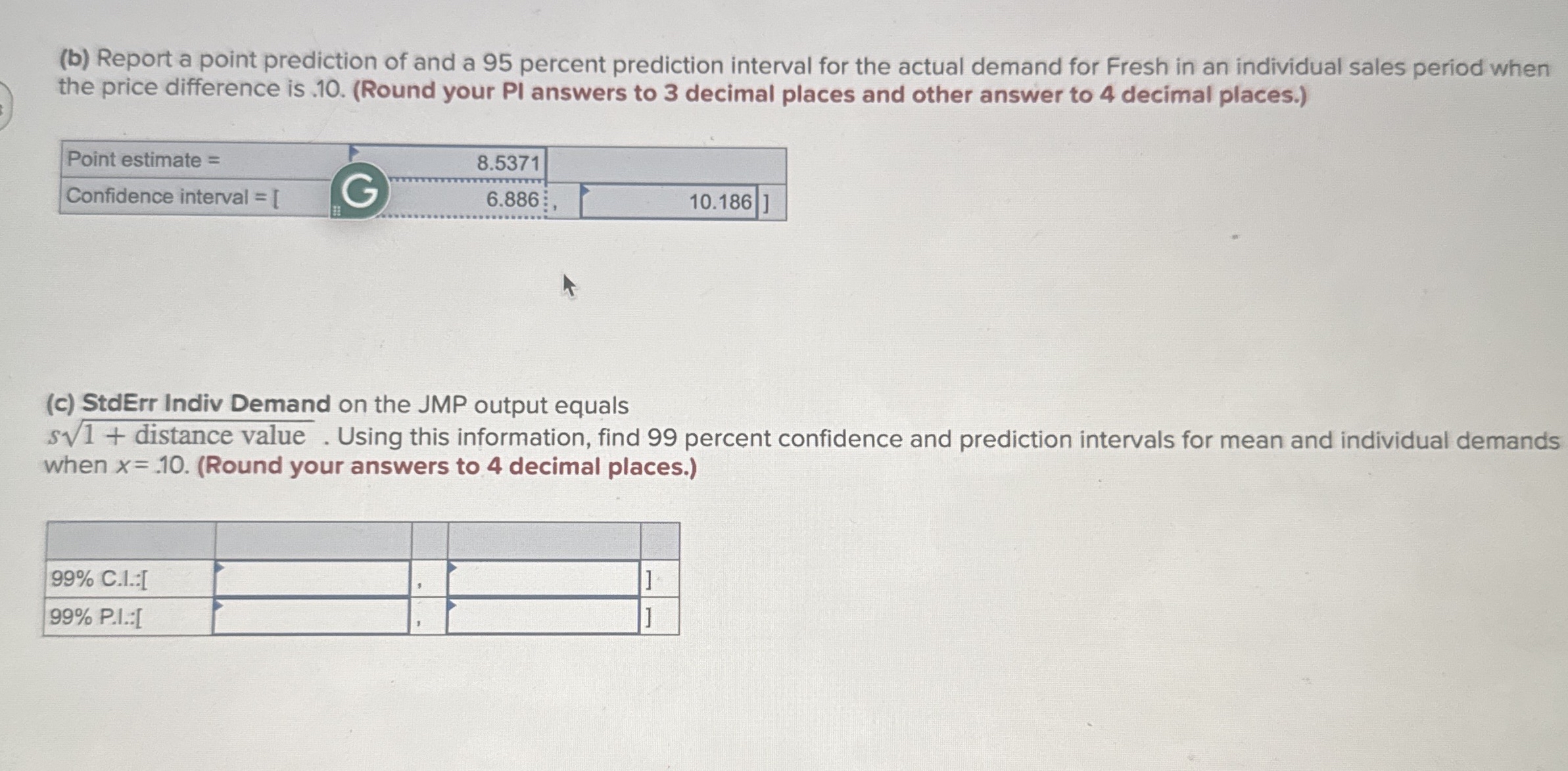 Solved (b) ﻿Report a point prediction of and a 95 ﻿percent | Chegg.com