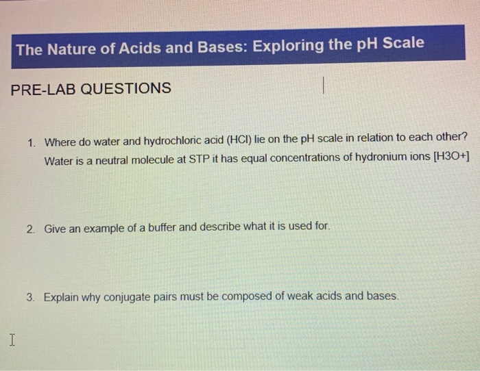 Solved The Nature of Acids and Bases: Exploring the pH Scale | Chegg.com