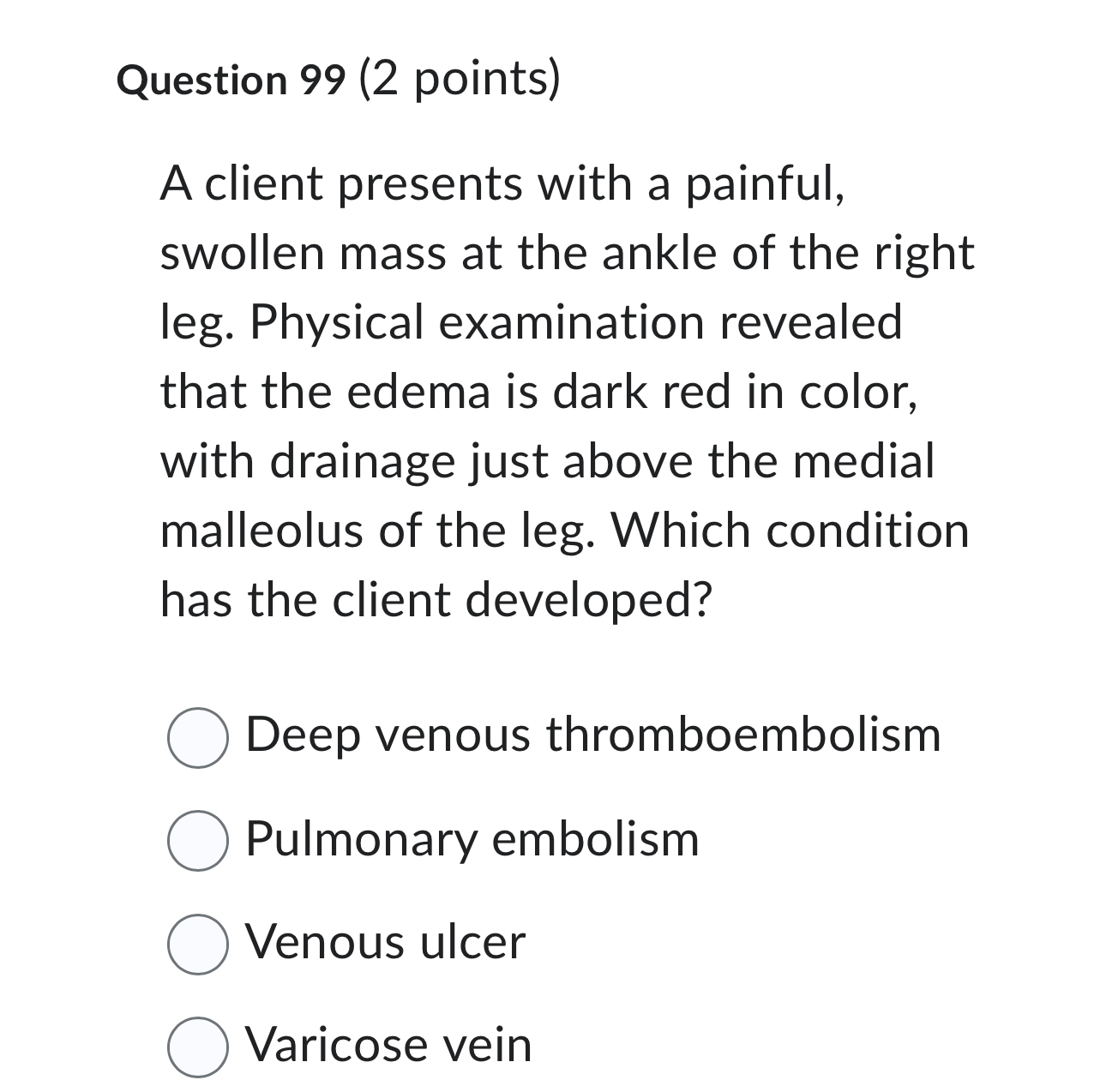 Solved Question 99 (2 ﻿points) ﻿A client presents with a | Chegg.com