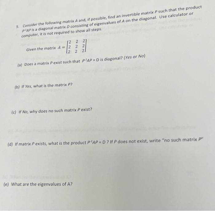 Solved Given the matrix A=⎣⎡222222222⎦⎤ (a) Does a matrix P | Chegg.com