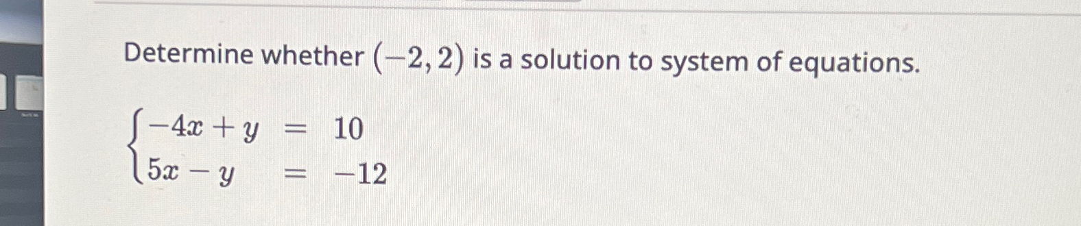 Solved Determine whether (-2,2) ﻿is a solution to system of | Chegg.com