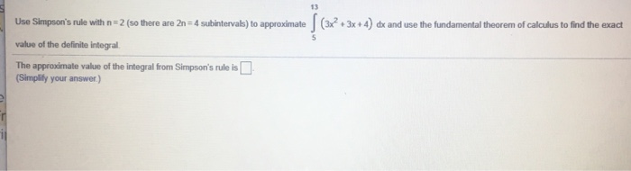 Solved Use Simpson's rule with n=1 (so there are 2n = 2 | Chegg.com