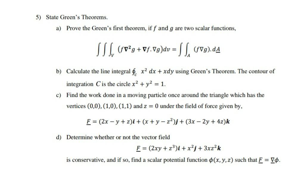 Solved 5) State Green's Theorems. a) Prove the Green's first | Chegg.com