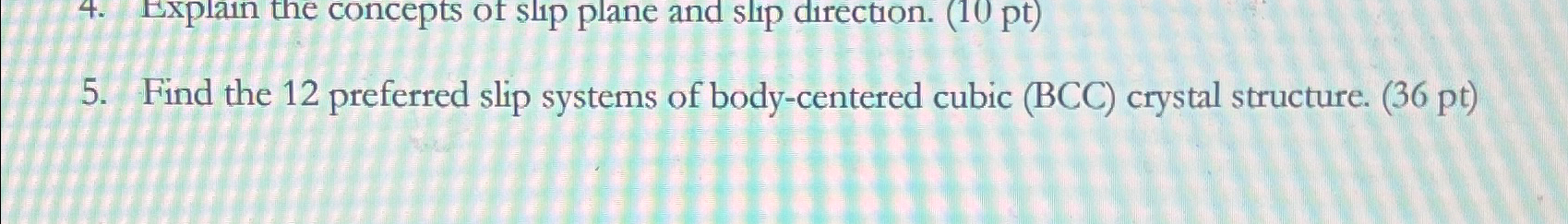 Solved Draw and Find the 12 ﻿preferred slip systems of | Chegg.com