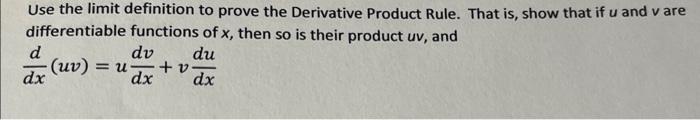 Solved Use the limit definition to prove the Derivative | Chegg.com