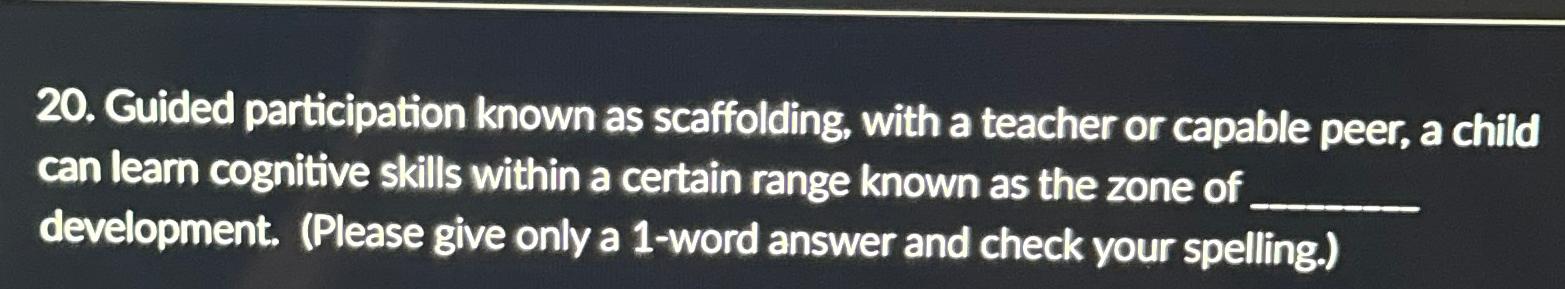 Solved Guided Participation Known As Scaffolding With A