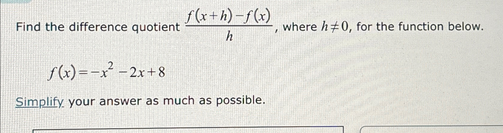 Solved Find the difference quotient f(x+h)-f(x)h, ﻿where | Chegg.com