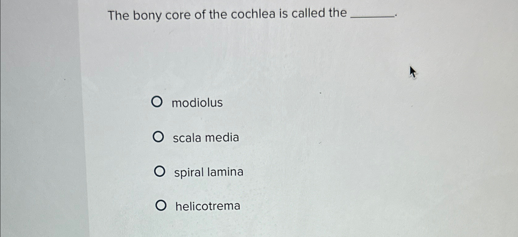 Solved The bony core of the cochlea is called | Chegg.com