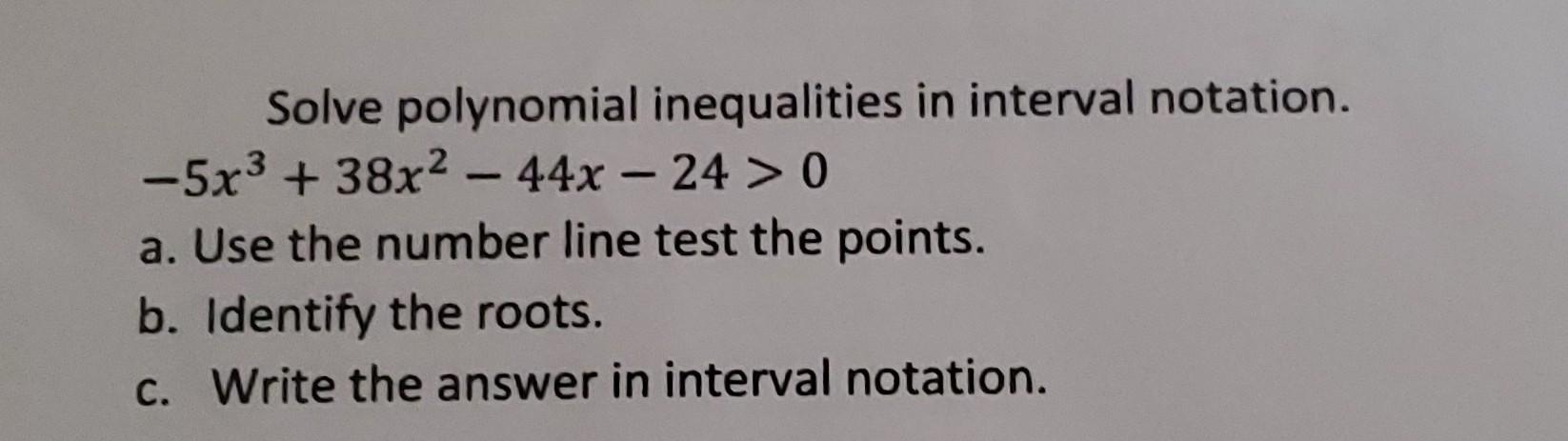 Solved Solve polynomial inequalities in interval notation. | Chegg.com