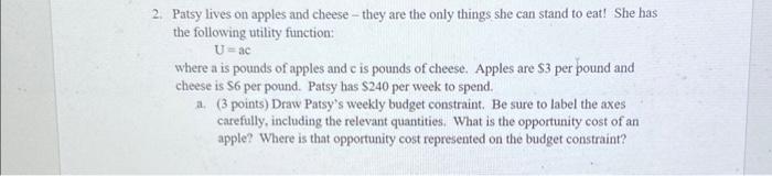 Solved 2. Patsy lives on apples and cheese - they are the | Chegg.com