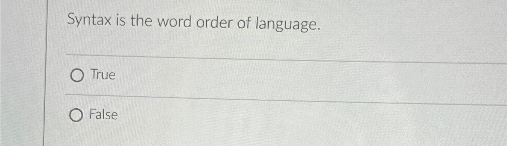 Solved Syntax is the word order of language.q,TrueFalse | Chegg.com