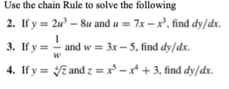 Solved Use the chain Rule to solve the followingIf y=2u3-8u | Chegg.com