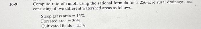 Solved 16-9 Compute rate of runoff using the rational | Chegg.com