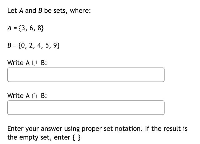 Solved Let A and B be sets, where: A={3,6,8} B={0,2,4,5,9} | Chegg.com