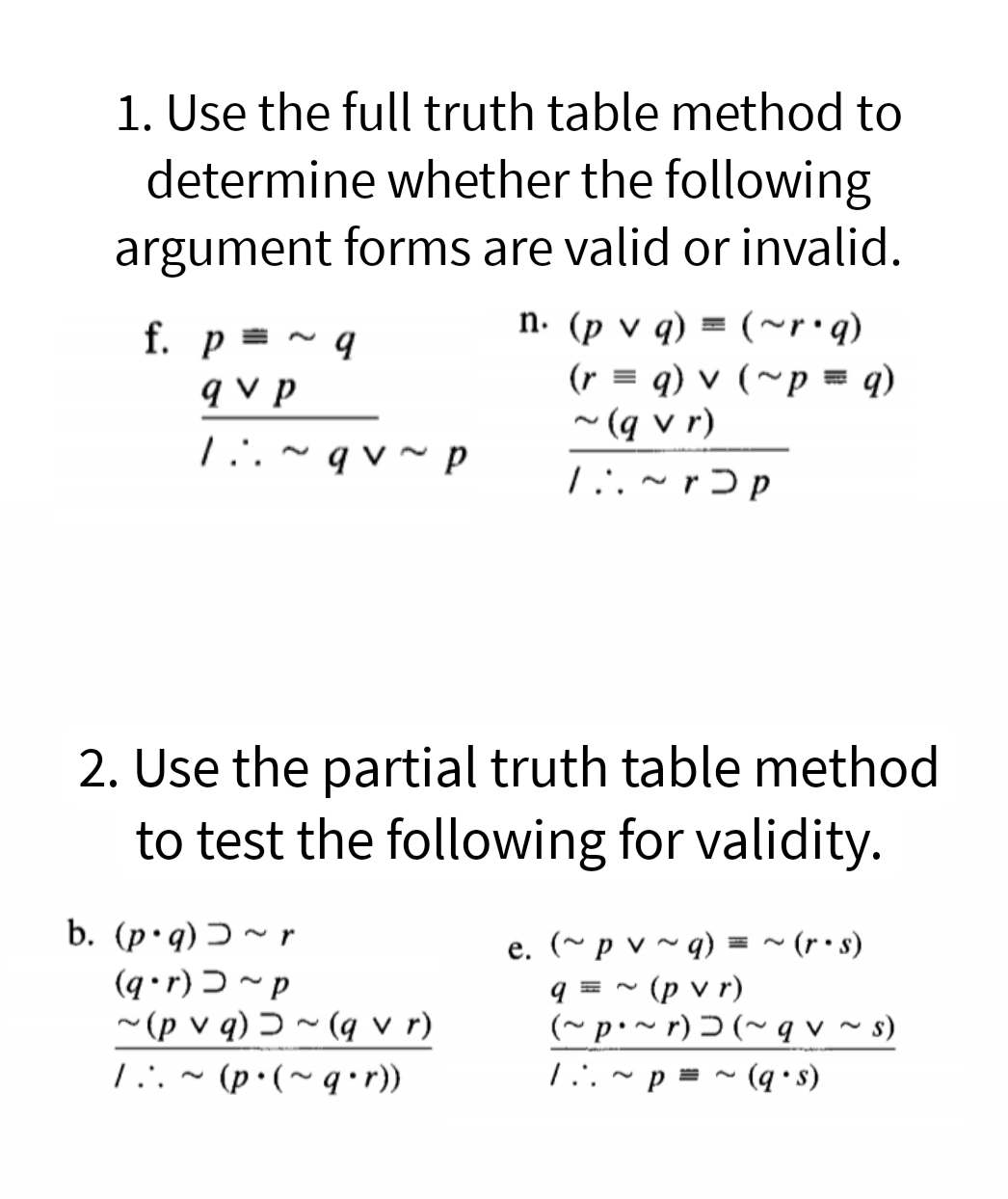 Solved Help finding truth tables and whether they're valid | Chegg.com Solved Help finding truth tables and whether they're valid | Chegg.com