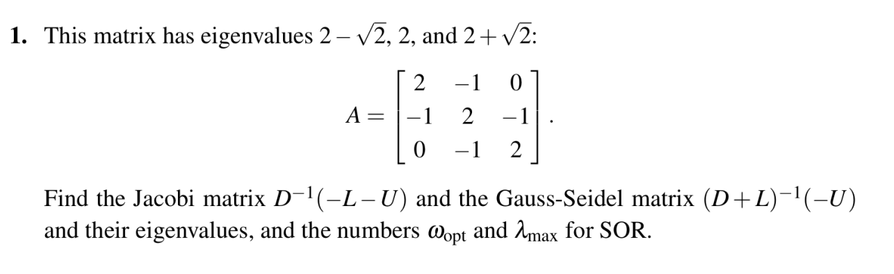 Solved This matrix has eigenvalues 2-22,2, ﻿and 2+22 | Chegg.com