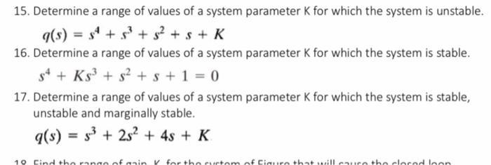 Solved 15. Determine a range of values of a system parameter | Chegg.com